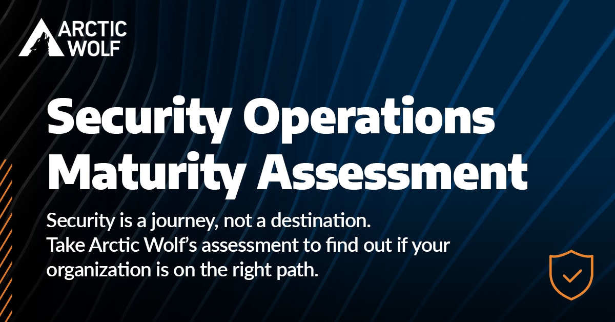 The Security Operations Maturity Assessment | Arctic Wolf