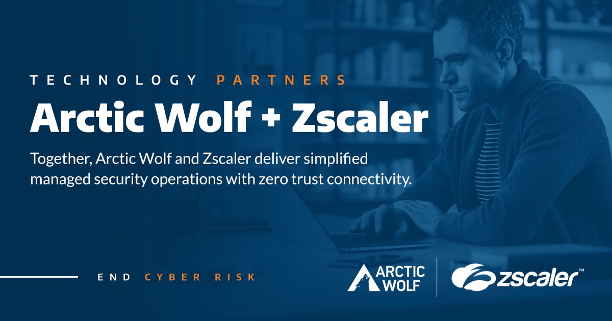 Arctic Wolf Alliance Partner - Zscaler - Arctic Wolf